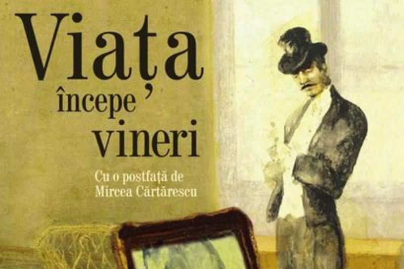 Romanul "Viața începe vineri", de Ioana Pârvulescu, va fi publicat în ...