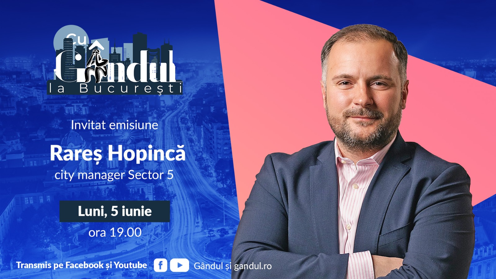 „Cu Gândul la București” începe luni, 5 iunie, de la ora 19.00. Invitat ...