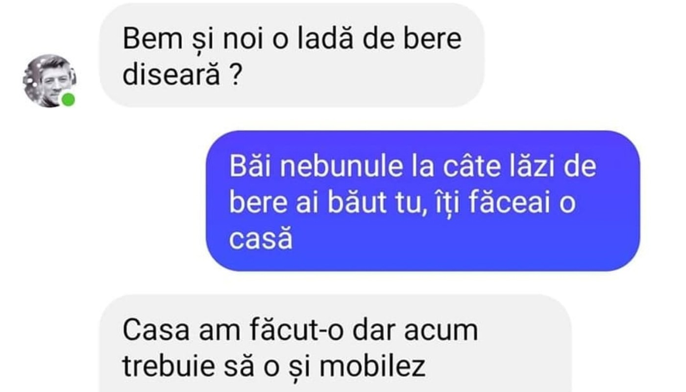 BANCUL ZILEI | "Bem și noi o ladă de bere diseară?"