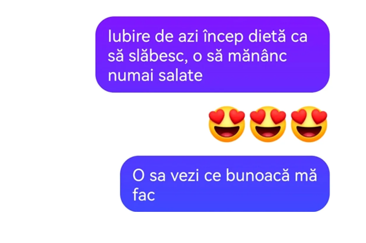 BANCUL ZILEI | „Iubire, de azi încep dietă ca să slăbesc. O să vezi ce bunoacă mă fac!”
