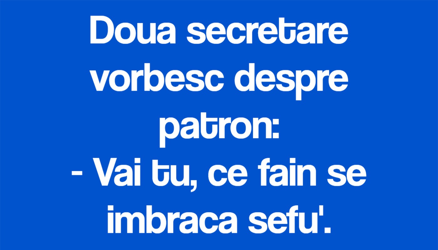 Bancul de joi | Două secretare vorbesc despre patron