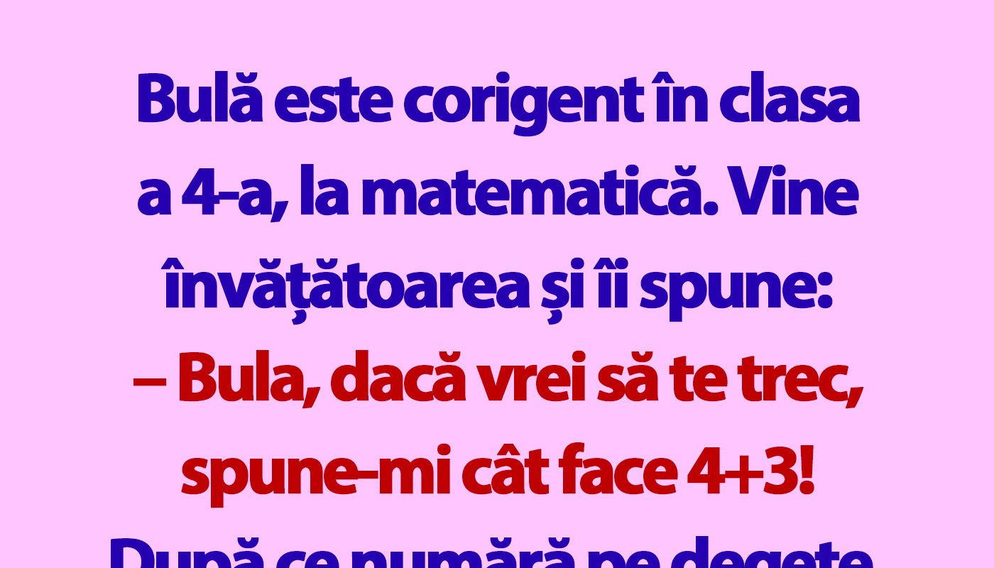 BANC | Bulă este corigent în clasa a 4-a, la matematică