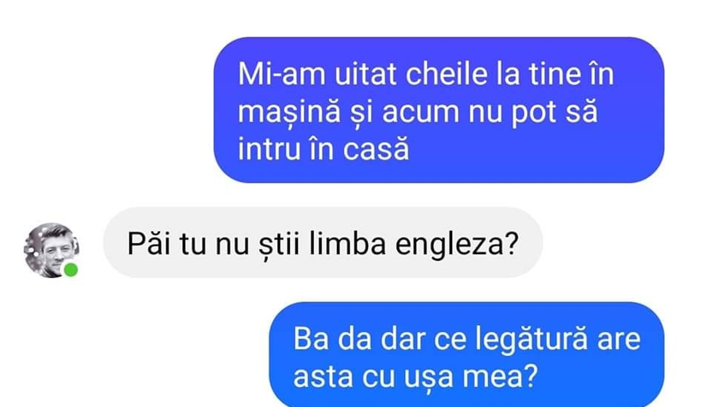 BANCUL ZILEI | „Mi-am uitat cheile la tine în mașină și acum nu pot să intru în casă”
