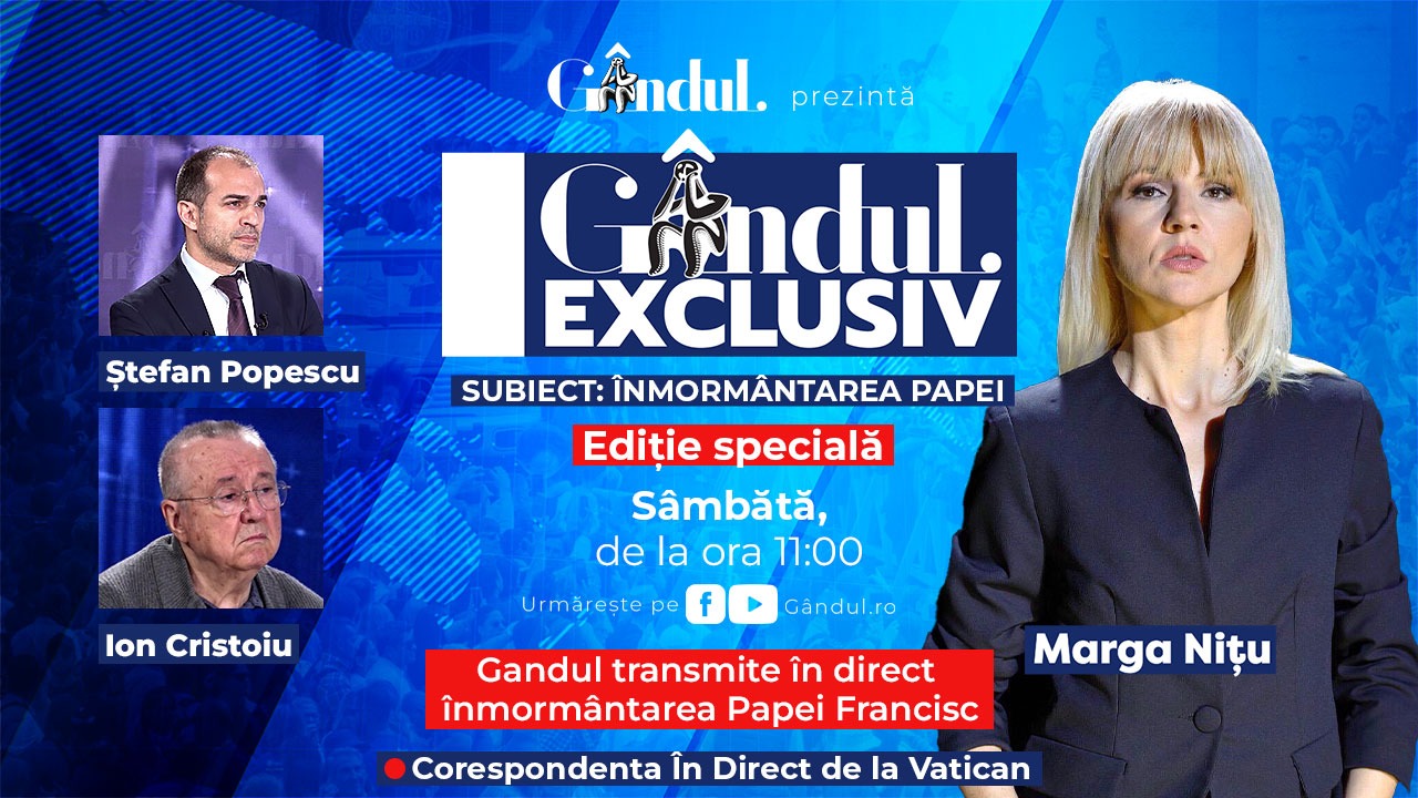GÂNDUL EXCLUSIV | Gândul transmite în direct înmormântarea Papei ...