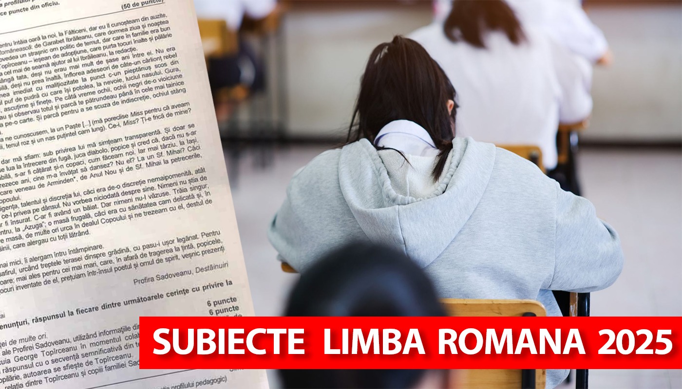 BAC 2025 | Avem subiectele de la limba și literatura română. Subiectul ...