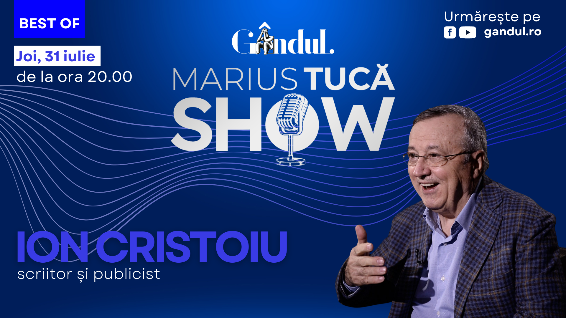 Gândul prezintă Best of Marius Tucă Show - joi, 31 iulie, de la ora 20.00