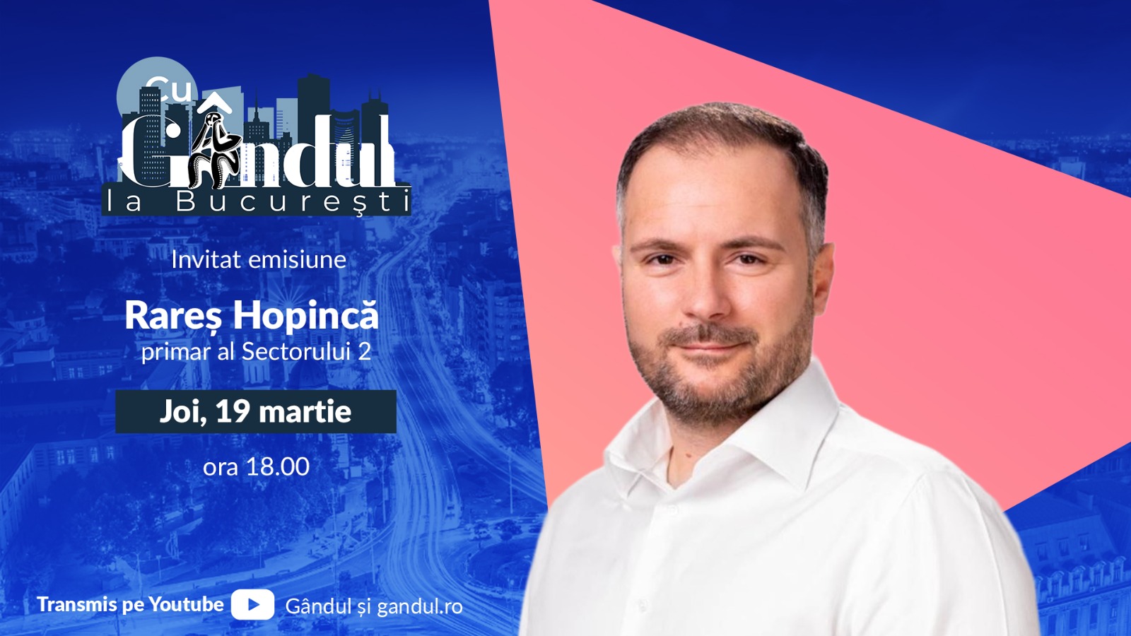 "Cu Gândul la București" începe joi, 19 martie, de la ora 18:00 ...